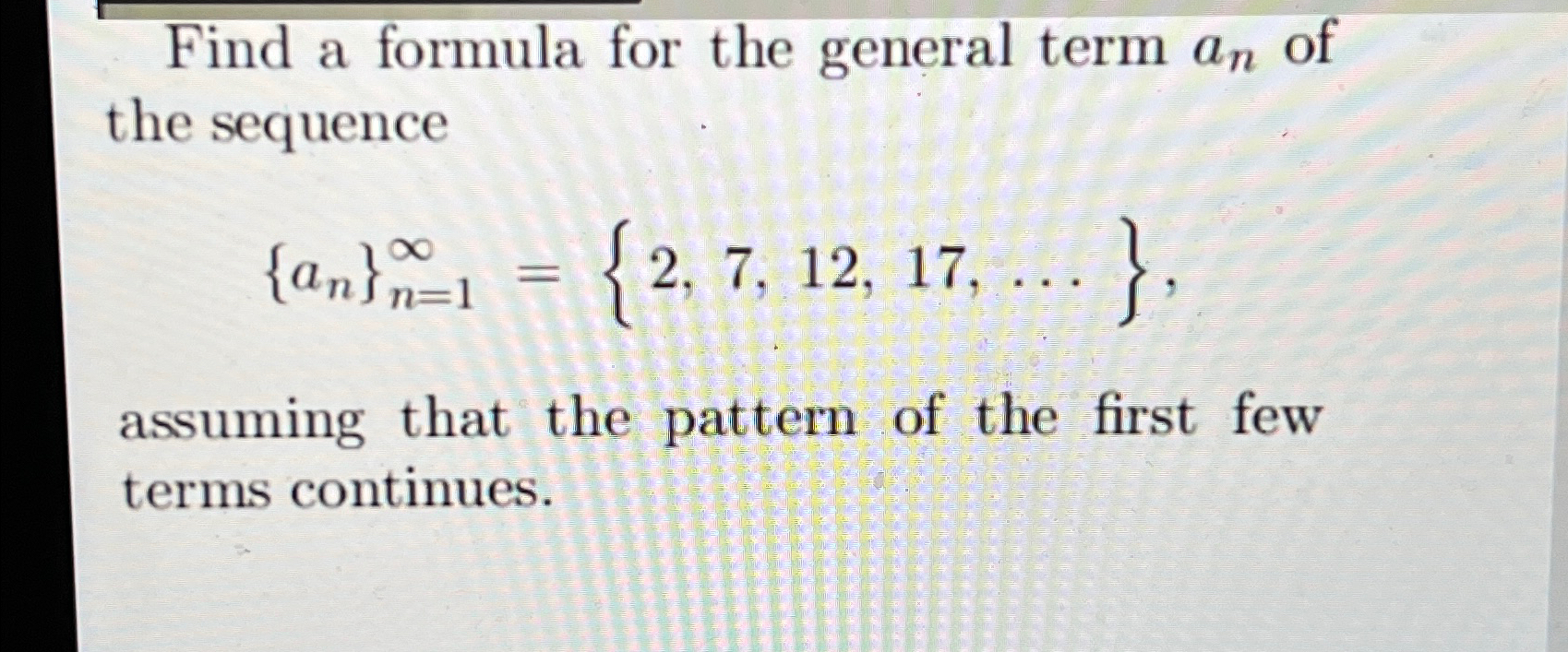 Solved Find a formula for the general term an ﻿of the | Chegg.com