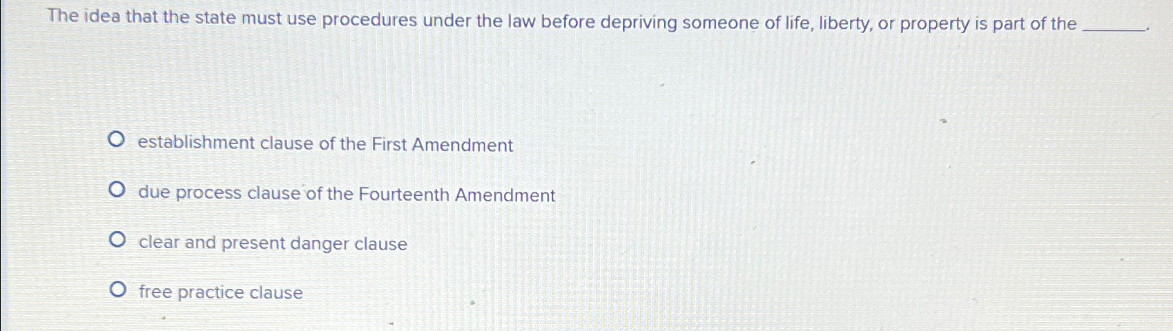 Solved The idea that the state must use procedures under the | Chegg.com