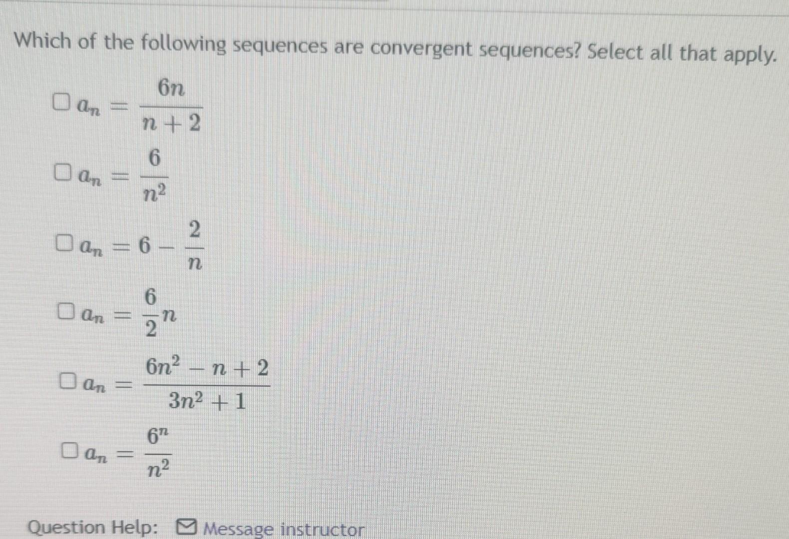 Solved Find the limit of the sequence: 6n2 + 4n+2 an 1n? + | Chegg.com