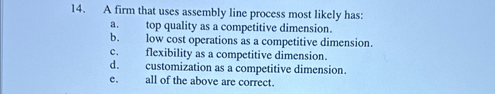 Solved A firm that uses assembly line process most likely | Chegg.com