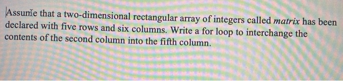 Solved Assunie That A Two Dimensional Rectangular Array Of 