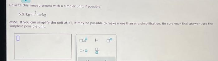 Solved Rewrite this measurement with a simpler unit, if | Chegg.com