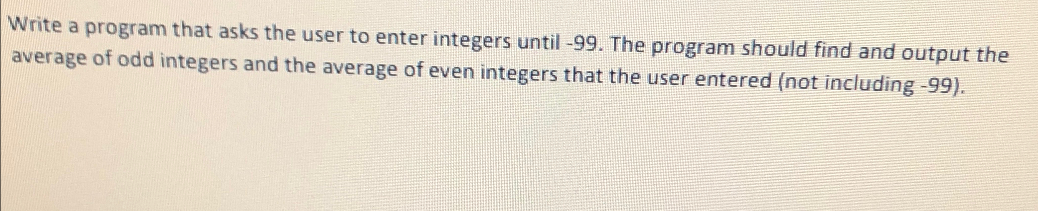 Write a program that asks the user to enter integers | Chegg.com