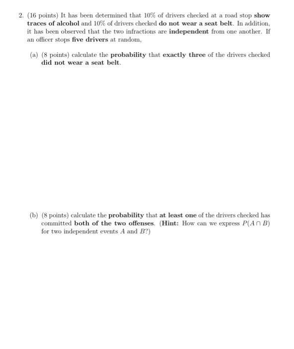 Solved 2. (16 points) It has been determined that 10% of | Chegg.com