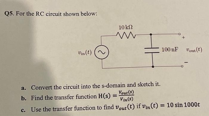 Solved Q5. For the RC circuit shown below: a. Convert the | Chegg.com