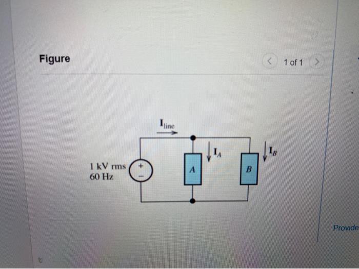 Solved Item 3 Two loads, A and B are connected in parallel | Chegg.com