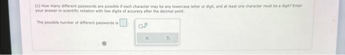 Solved (c) How many different parswords are possitle it each | Chegg.com