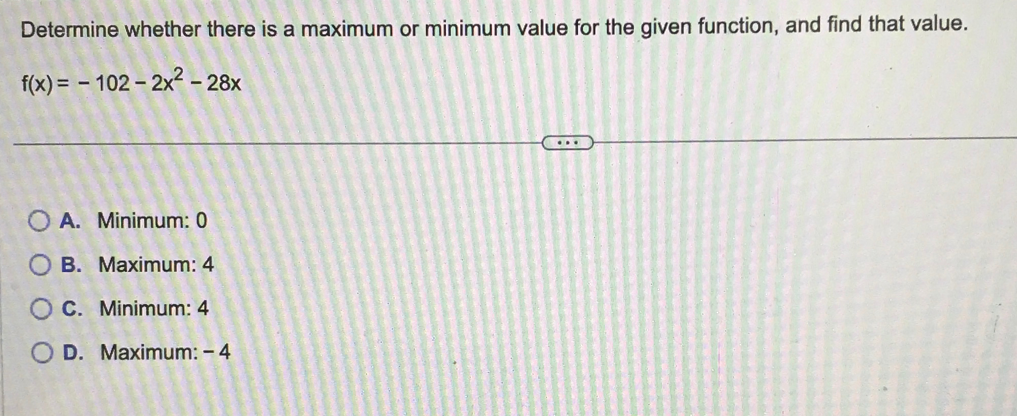 Solved Determine whether there is a maximum or minimum value | Chegg.com
