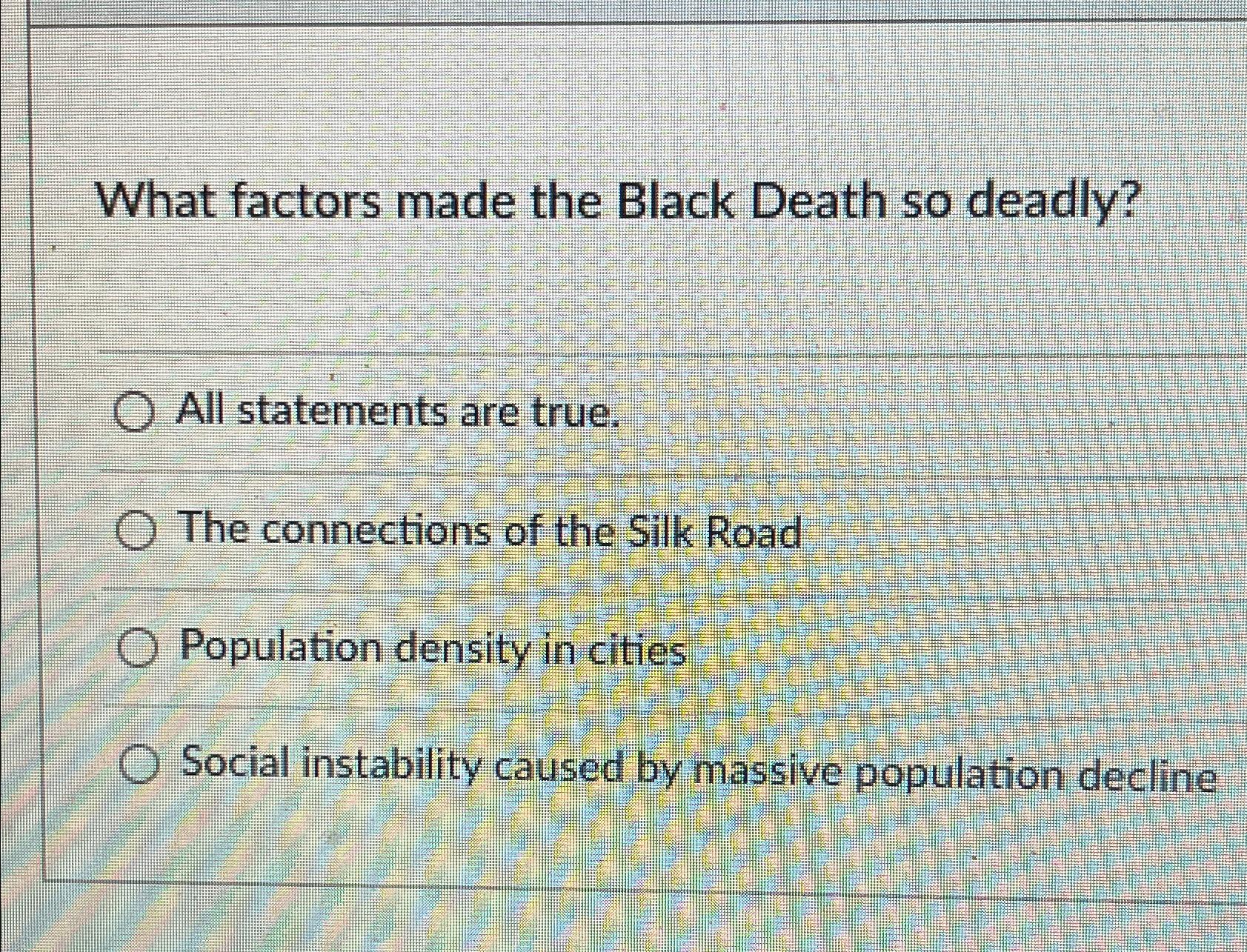 Solved What factors made the Black Death so deadly?All | Chegg.com