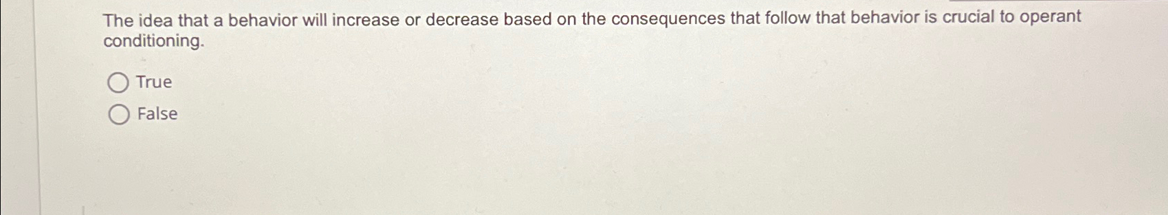 Solved The idea that a behavior will increase or decrease | Chegg.com