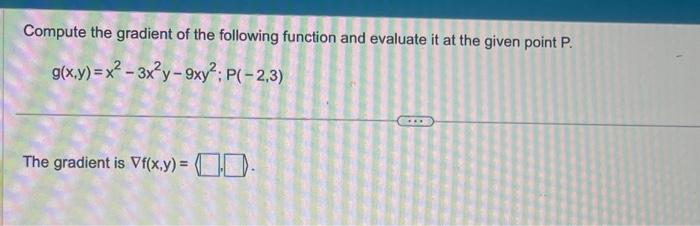 Solved Compute the gradient of the following function and | Chegg.com