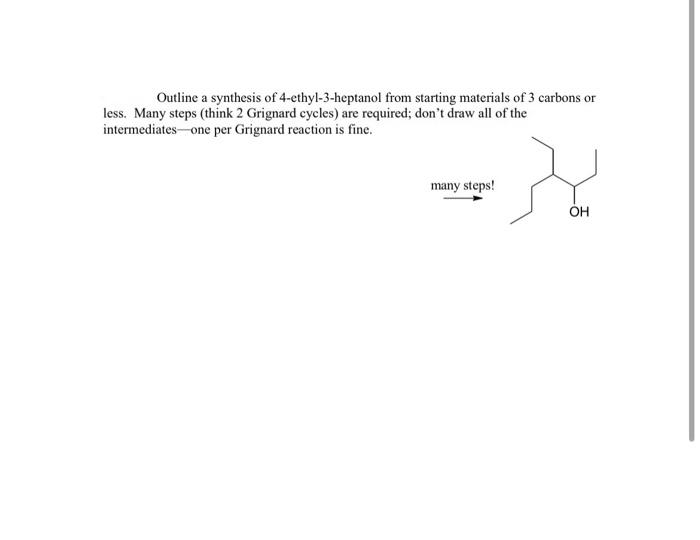 Solved Outline a synthesis of 4-ethyl-3-heptanol from | Chegg.com