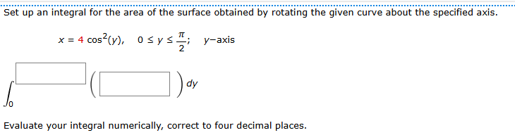 Solved Set up an ﻿integral for the area of ﻿the surface | Chegg.com