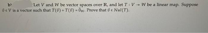 Solved Let W be a vector space over R, and let w∈W be such | Chegg.com