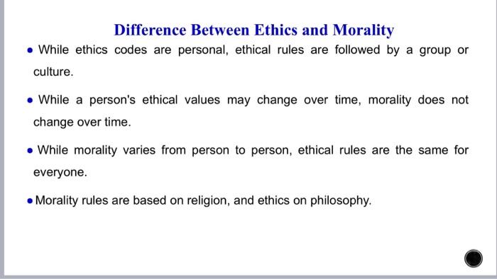 Difference Between Ethics and Morality - While ethics | Chegg.com