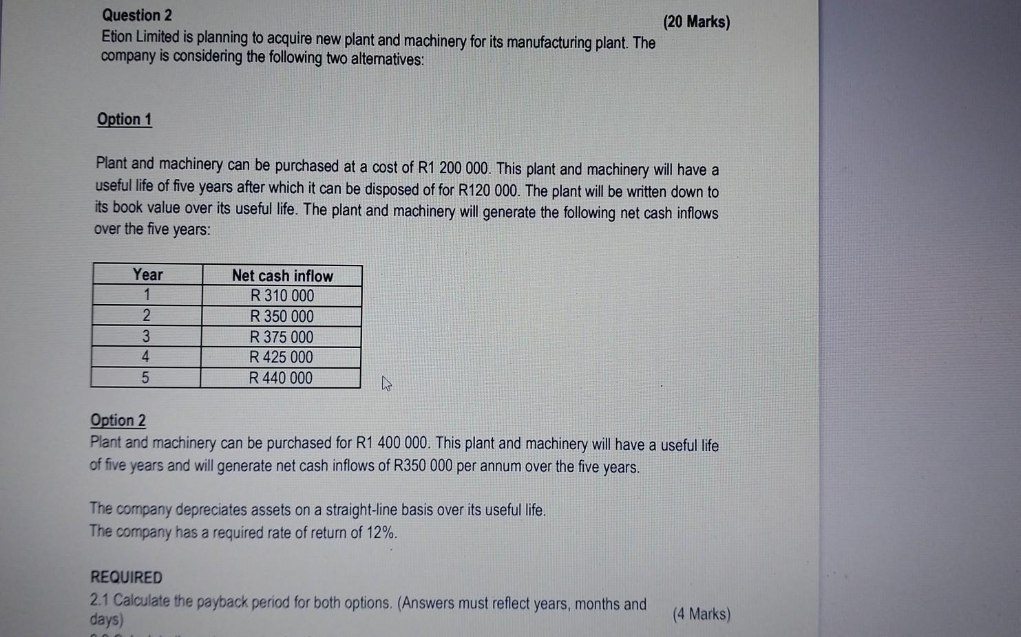 Solved Question 2 Etion Limited is planning to acquire new | Chegg.com