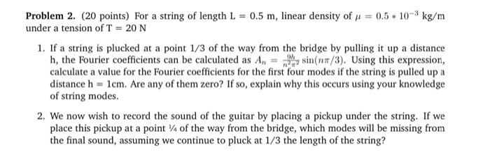 Solved Problem 2. (20 points) For a string of length L=0.5 | Chegg.com Solved Problem 2. (20 points) For a string of length L=0.5 | Chegg.com