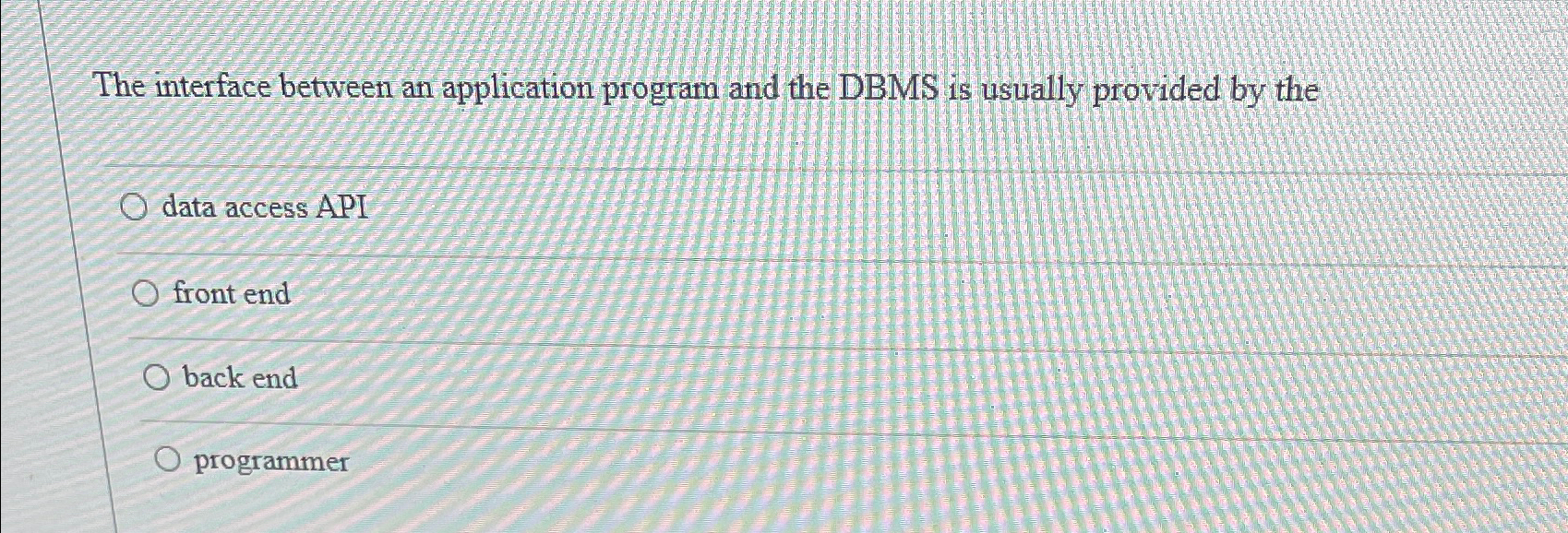 Solved The interface between an application program and the | Chegg.com