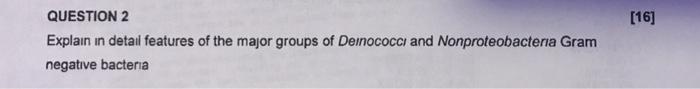 Solved [16] QUESTION 2 Explain in detail features of the | Chegg.com