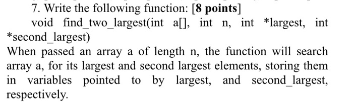 Solved 7. Write the following function: [8 points] void | Chegg.com