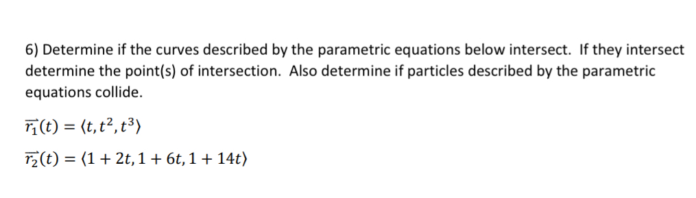 Solved Determine if the curves described by the parametric | Chegg.com