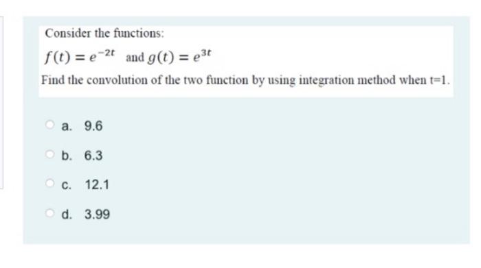 Solved Consider the functions: f(t) = e-2t and g(t) = e3t | Chegg.com