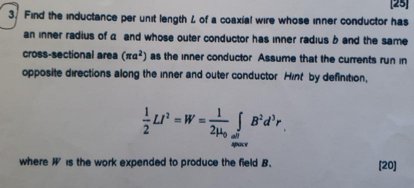 Solved (25) 3. Find the inductance per unit length L of a | Chegg.com