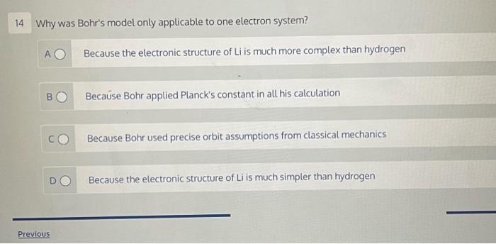 Solved Why was Bohr's model only applicable to one electron | Chegg.com
