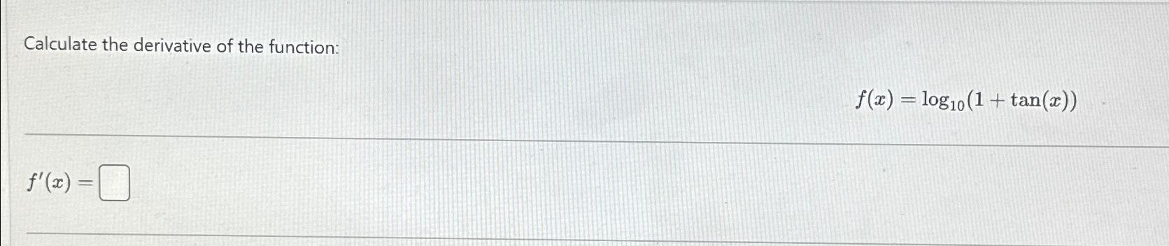 Solved Calculate the derivative of the | Chegg.com