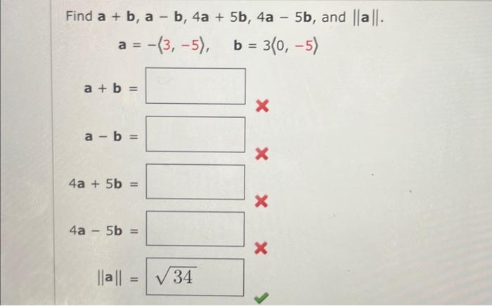 Solved Find a+b,a−b,4a+5b,4a−5b, and | Chegg.com