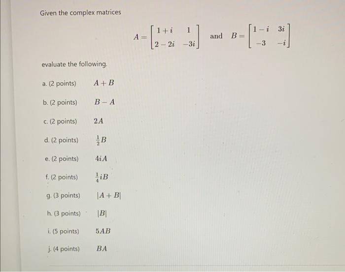 Solved Given the complex matrices evaluate the following. a. | Chegg.com