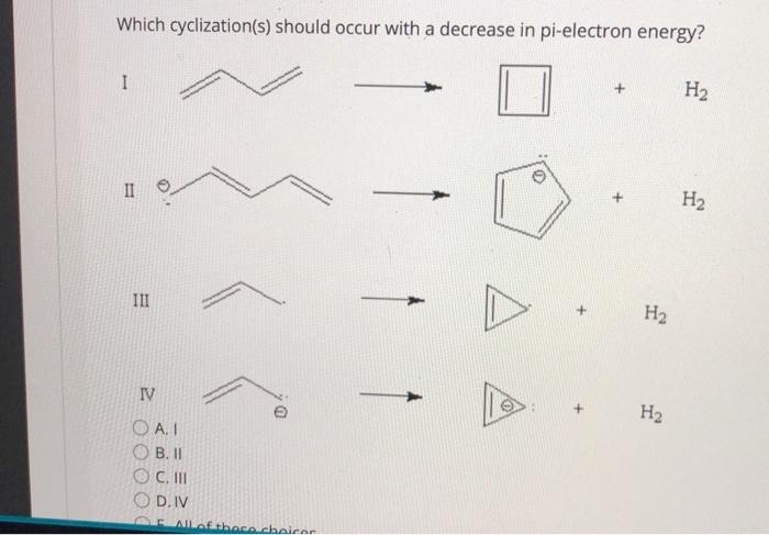 Solved Which cyclization(s) should occur with a decrease in | Chegg.com