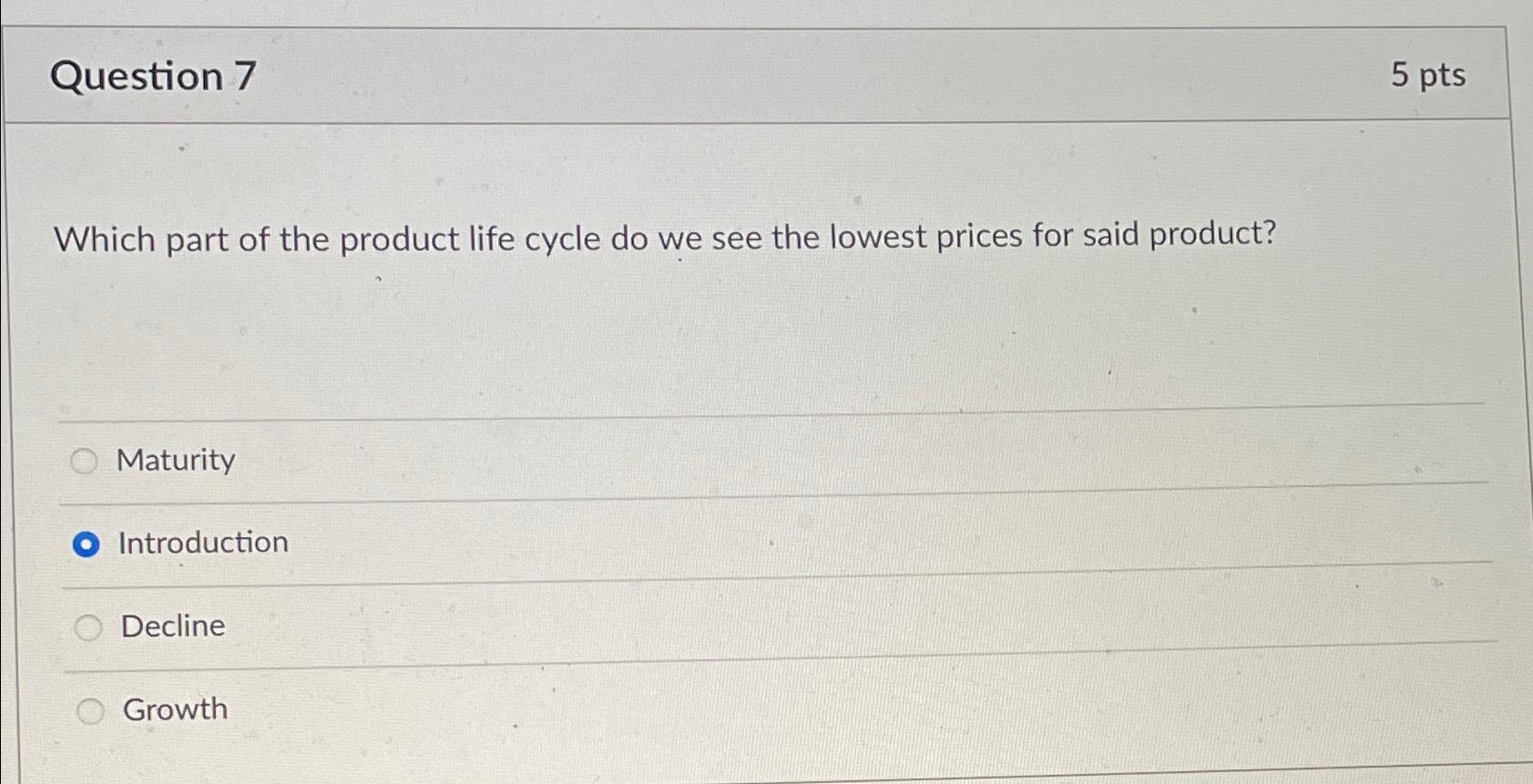 Solved Question 75 ptsWhich part of the product life cycle | Chegg.com Solved Question 75 ptsWhich part of the product life cycle | Chegg.com