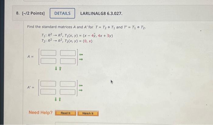 Solved Find the standard matrices A and A′ for T=T2∘T1 and | Chegg.com