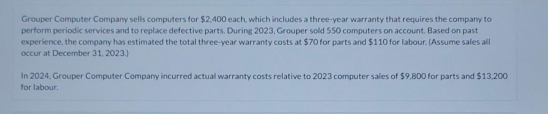 Solved Grouper Computer Company sells computers for $2,400 | Chegg.com