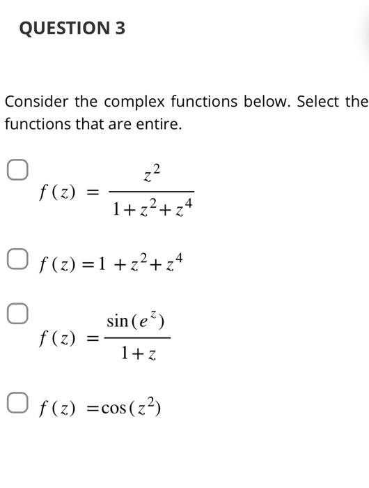 Solved Consider the complex functions f(z) below. Select all | Chegg.com