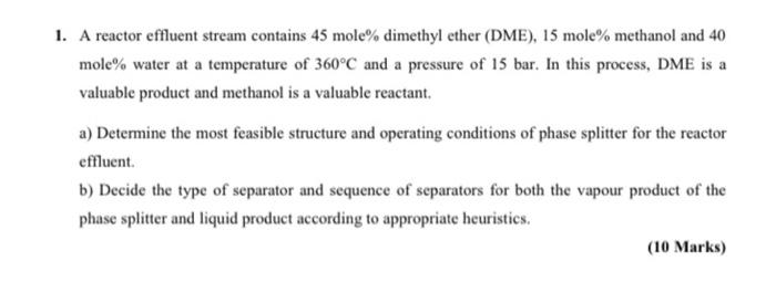 Solved 1. A reactor effluent stream contains 45 mole% | Chegg.com