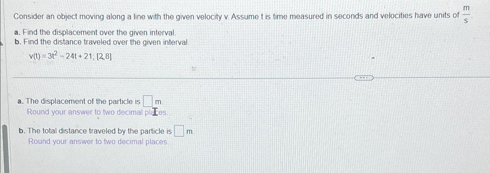 Solved Consider an object moving along a line with the given | Chegg.com