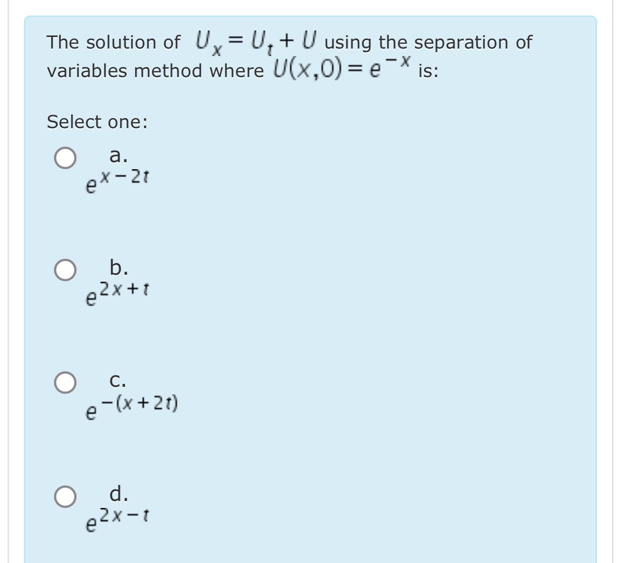 Solved The solution of Ux=Ut+U ﻿using the separation of | Chegg.com