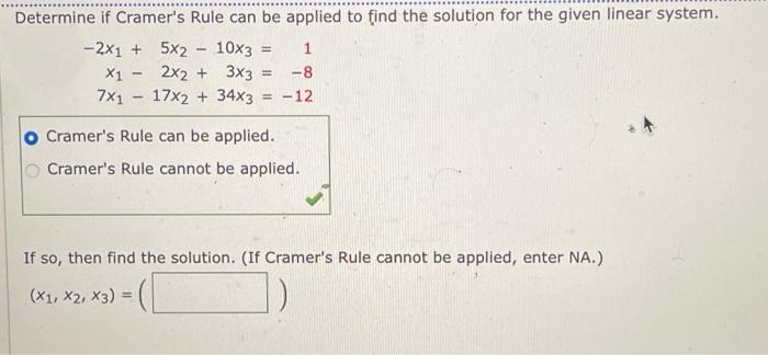 Solved Determine if Cramer's Rule can be applied to find the | Chegg.com