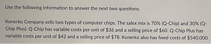 Solved Use the following information to answer the next two | Chegg.com