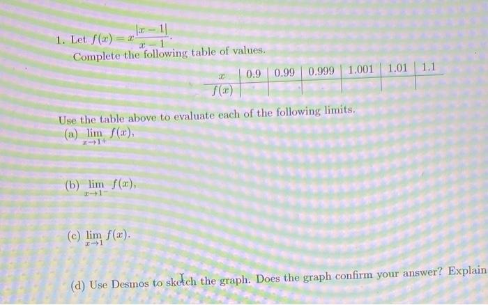 Solved 1. Let f(x)=xx−1∣x−1∣. Complete the following table | Chegg.com