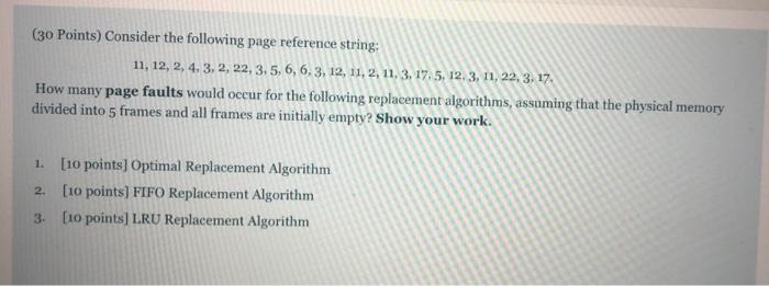 Solved (30 Points) Consider the following page reference | Chegg.com
