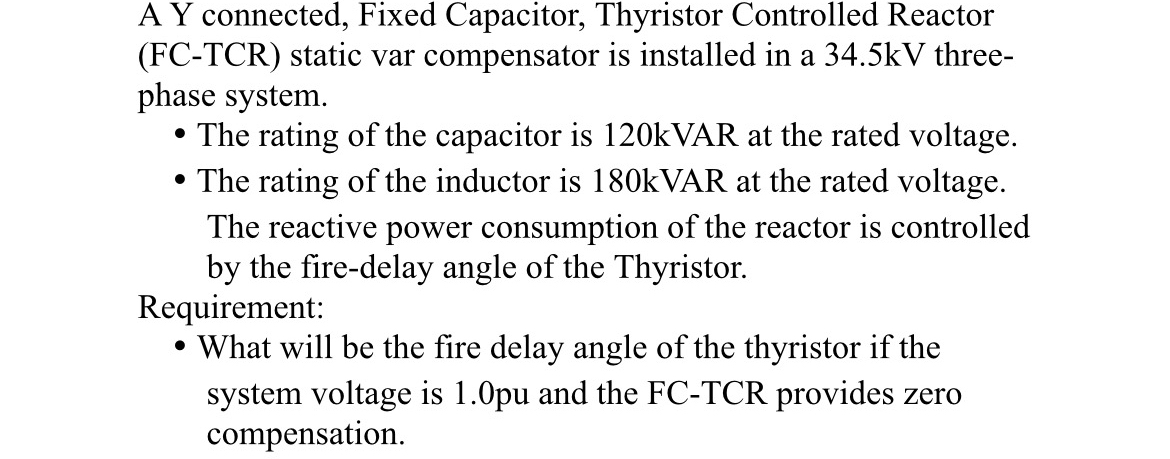 Solved A Y connected, Fixed Capacitor, Thyristor Controlled | Chegg.com