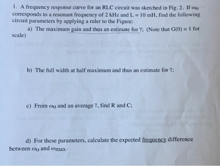 Solved 1. A frequency response curve for an RLC circuit was | Chegg.com
