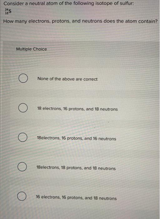 Solved Consider a neutral atom of the following isotope of | Chegg.com