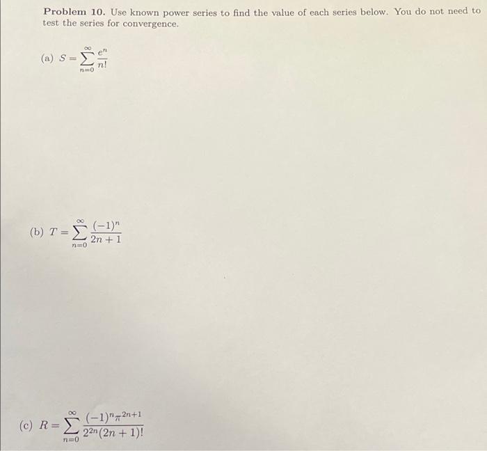 Solved Problem 10. Use known power series to find the value | Chegg.com