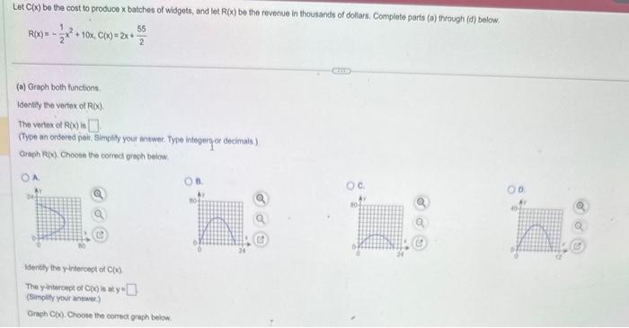Solved R(x)=−21x2+10x,C(x)=2x+255 (a) Graph both functions. | Chegg.com