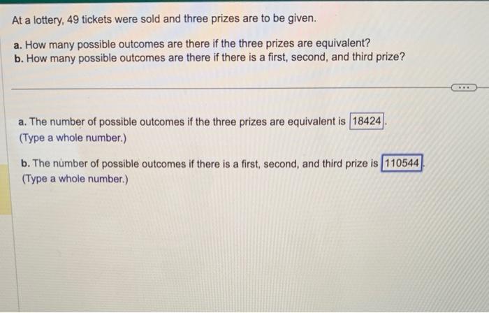 Solved At a lottery, 49 tickets were sold and three prizes | Chegg.com