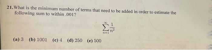 Solved 21. What is the minimum number of terms that need to | Chegg.com